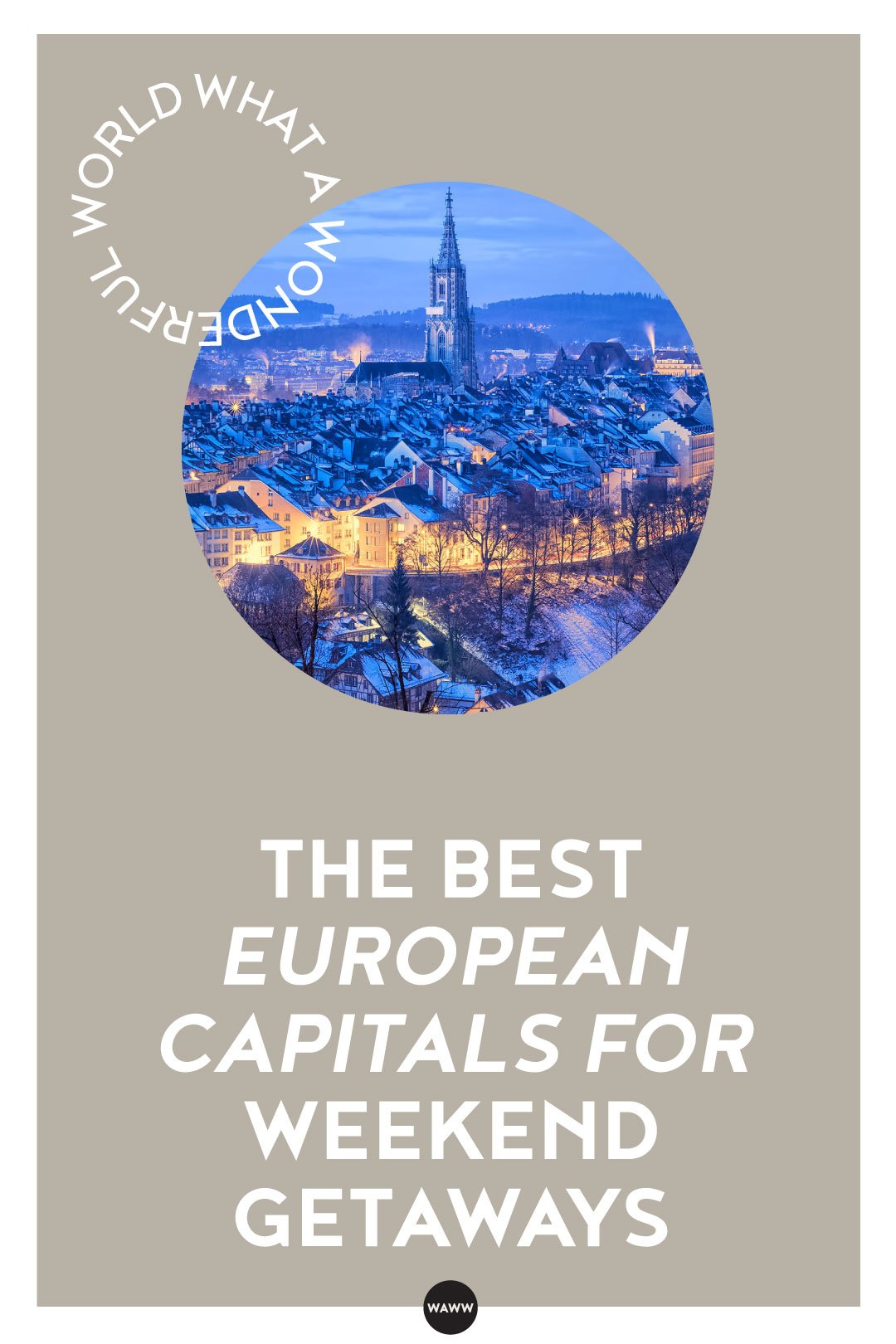The Best European Capitals for Weekend Getaways in 2024 | World Travel ...